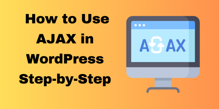 How to Use AJAX in WordPress: Step-by-Step - WordPress Guide with TechyKP