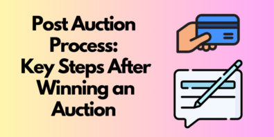 Post Auction Process: What to Do After Winning an Auction