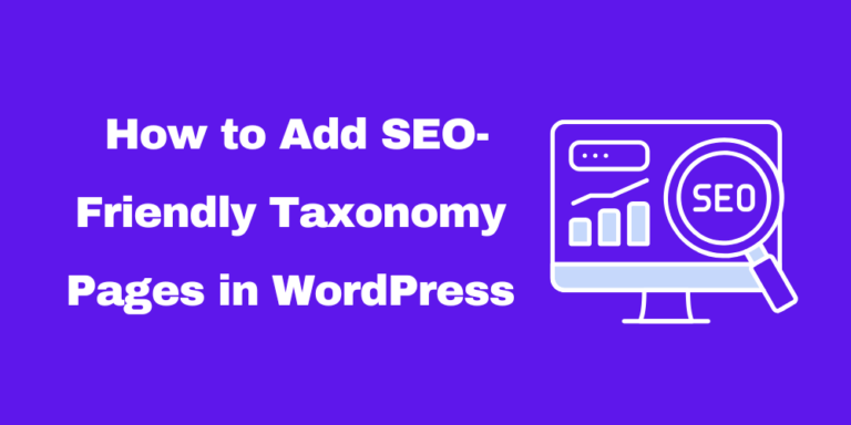 How to Add SEO-Friendly Taxonomy Pages in WordPress