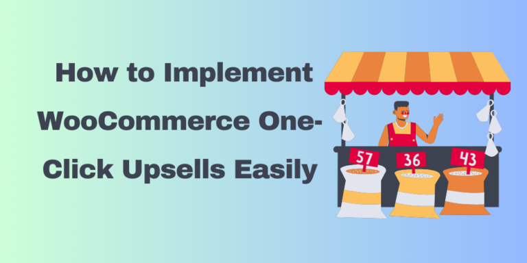 How to Implement WooCommerce One-Click Upsells Easily